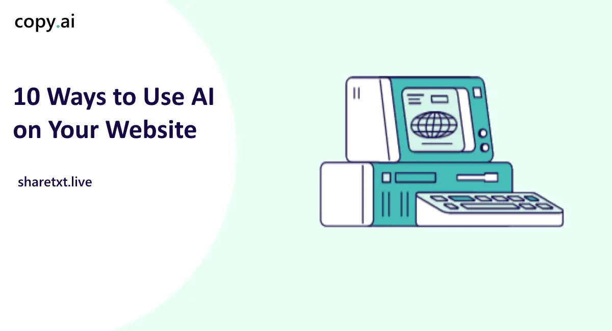 10 Ways to Use AI on Your Website