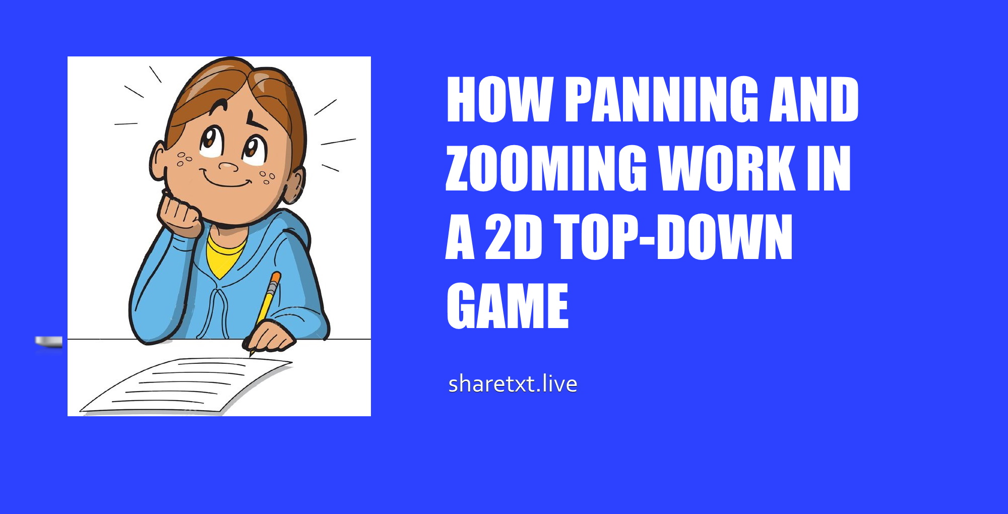 How Panning and Zooming Work in a 2D top-down game