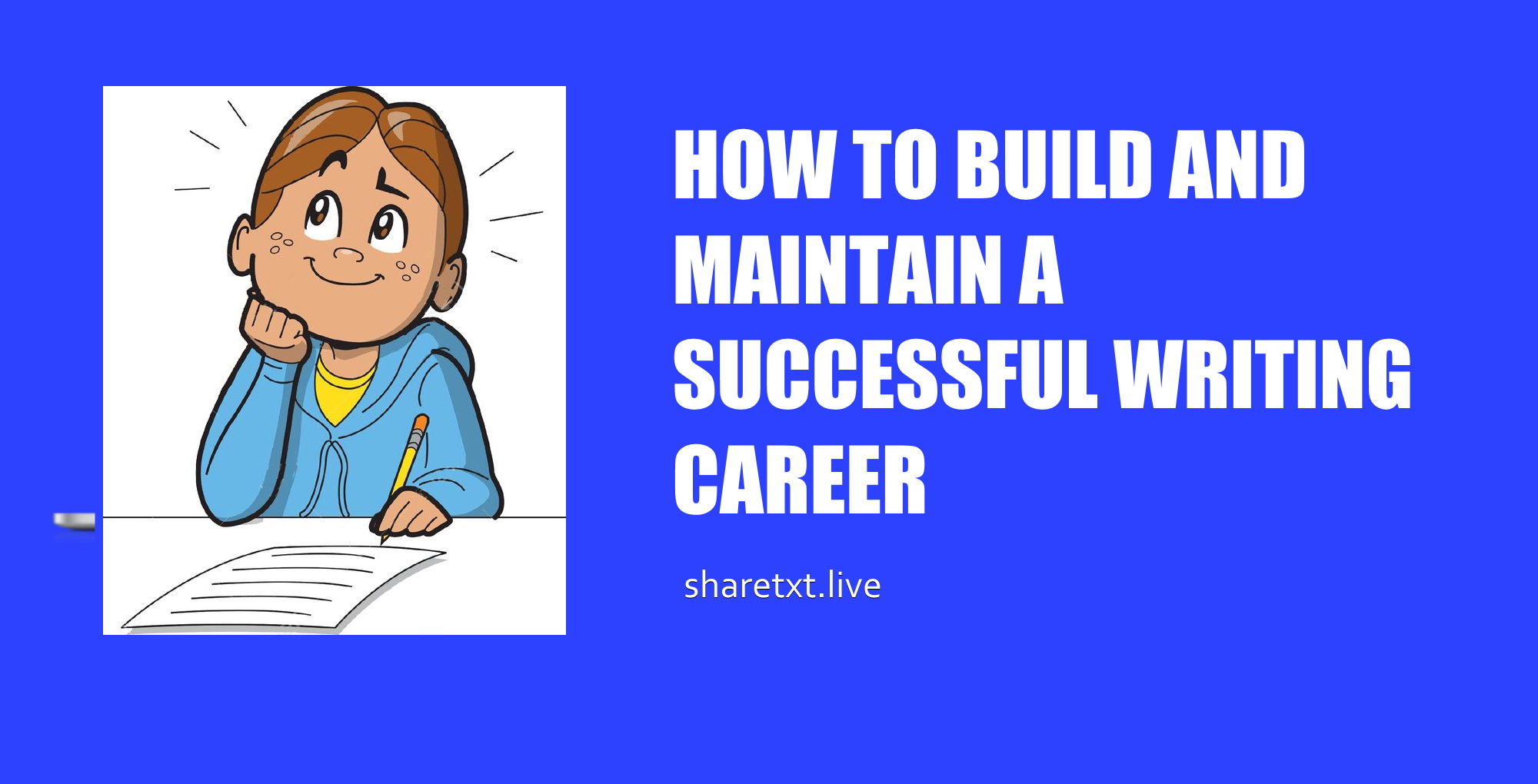 How to Build and Maintain a Successful Writing Career in 2025