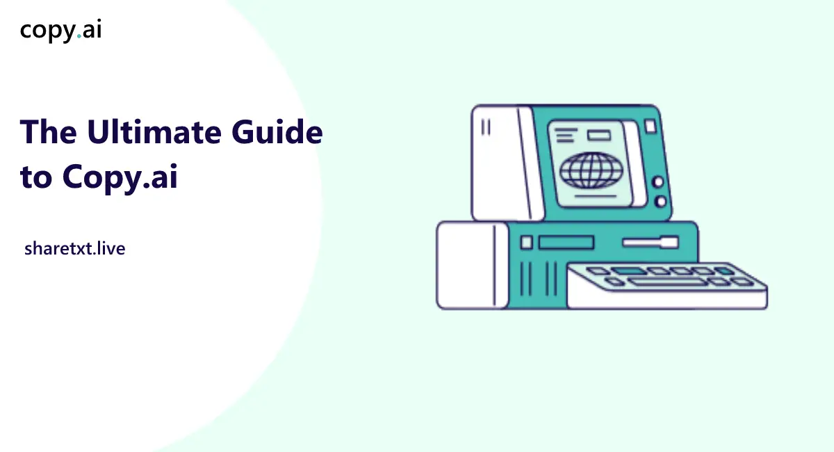 The Ultimate Guide to Copy AI