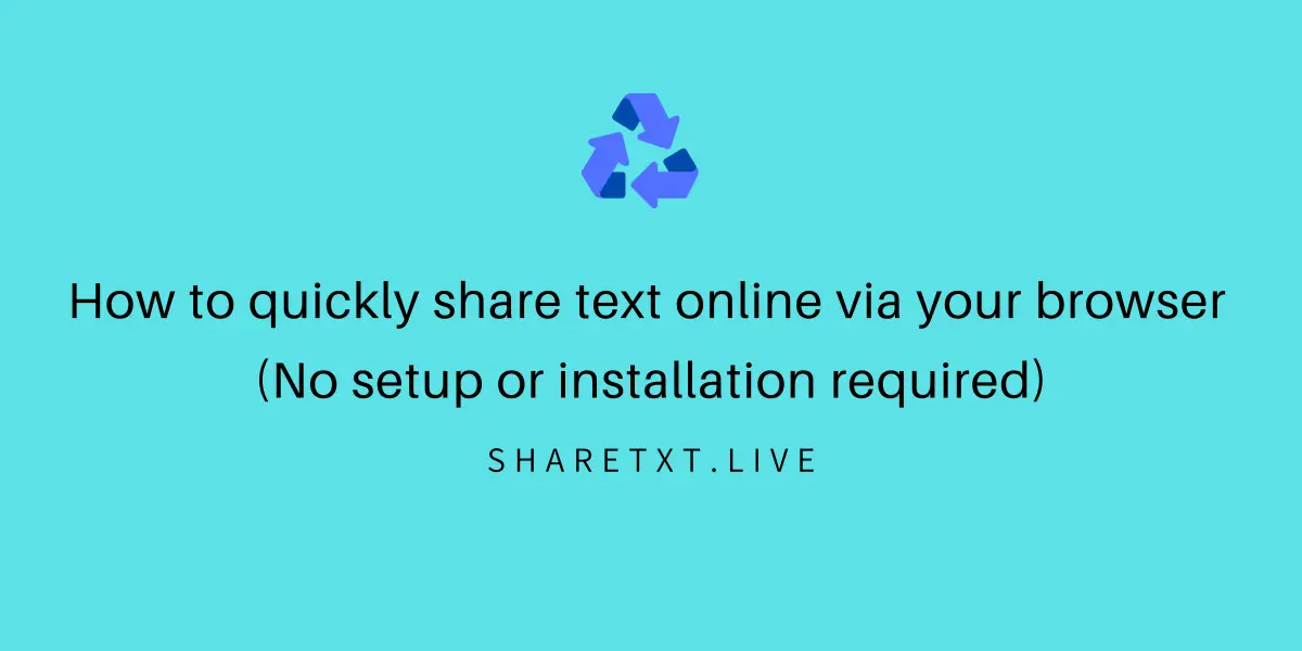 How To Share Text And Links Online Via Your Browser No Setup Or Installation Required 